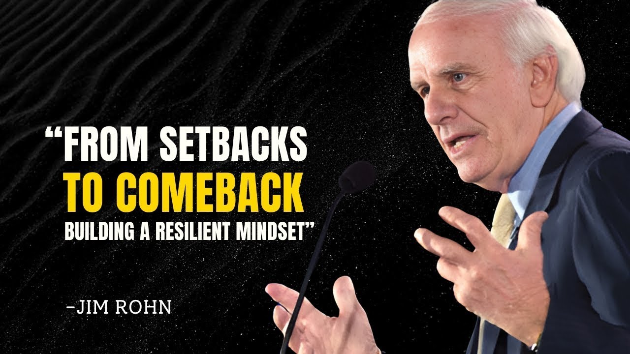 Jim Rohn Motivation | From Setbacks to Comebacks: BUILDING A RESILIENT ...