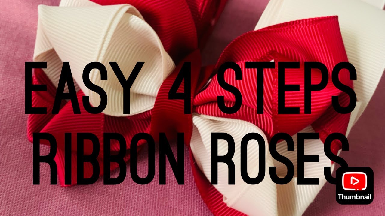 Easy 4 steps ribbon roses for beginners tutuorial - YouTube
