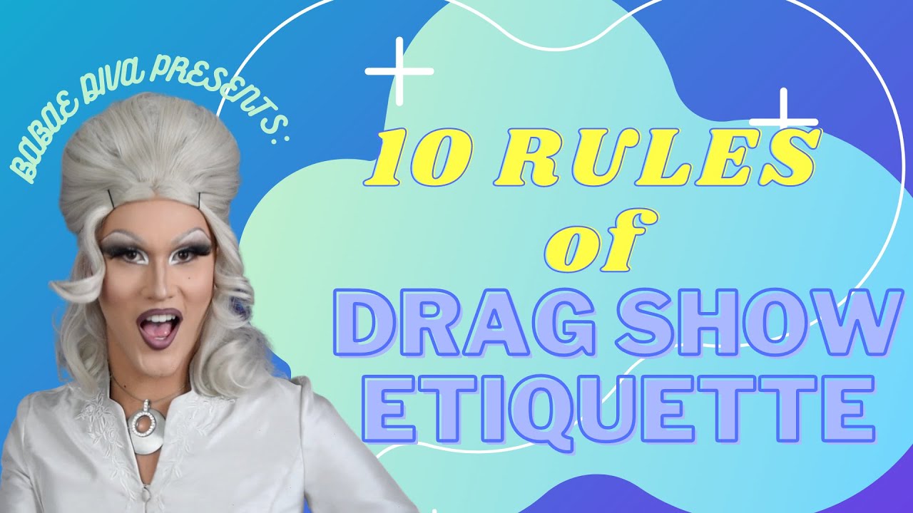 RULES OF A DRAG SHOW - YouTube