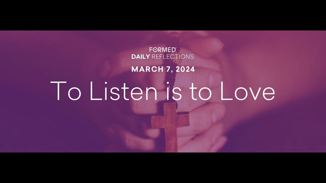 March 7, 2024 | Catholic Lenten Daily Reflections | FORMED - YouTube