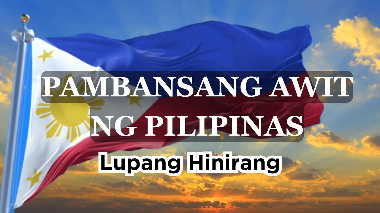 Lupang Hinirang - Pambansang Awit ng Pilipinas (Philippine National ...