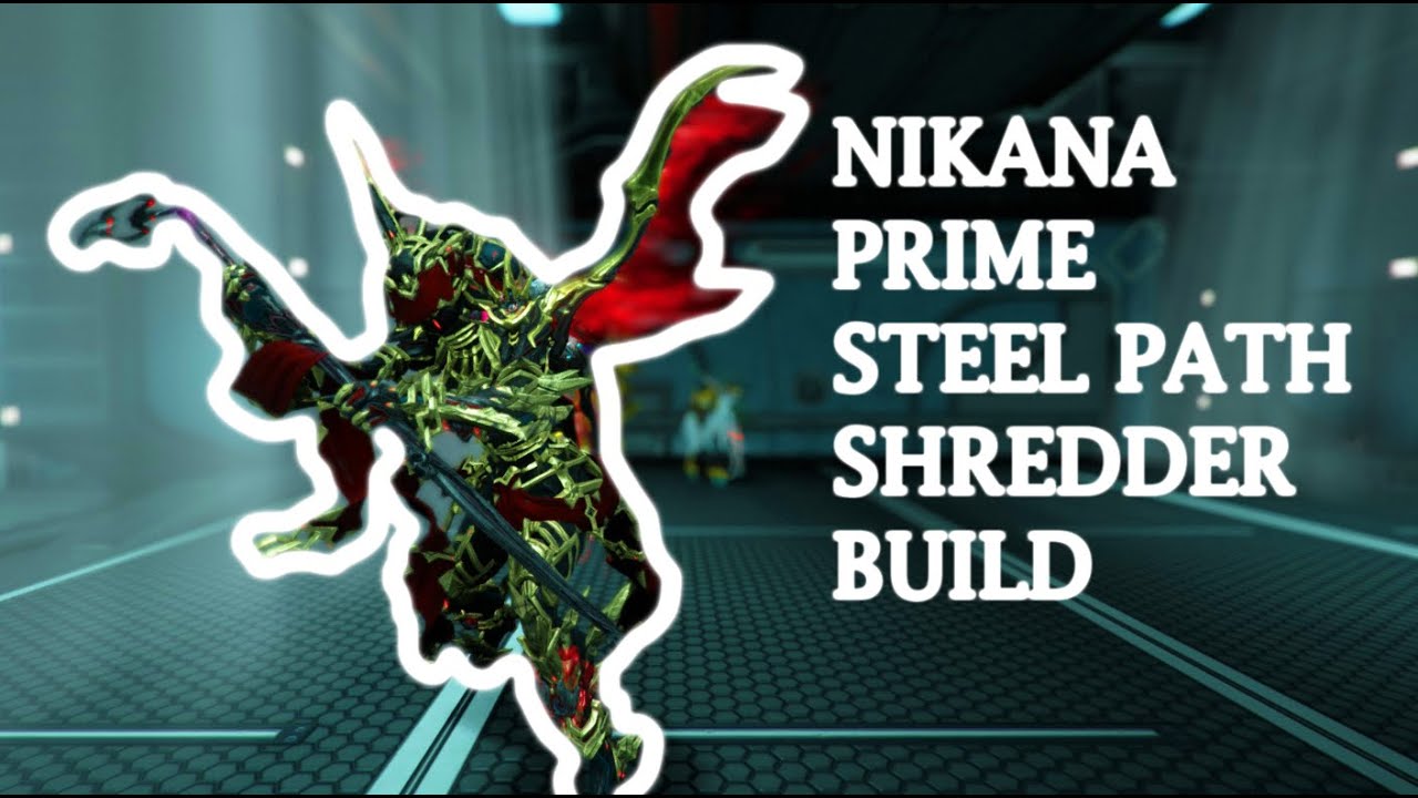 Nikana Prime | Steel Path Shredder Build Guide 2023 - YouTube