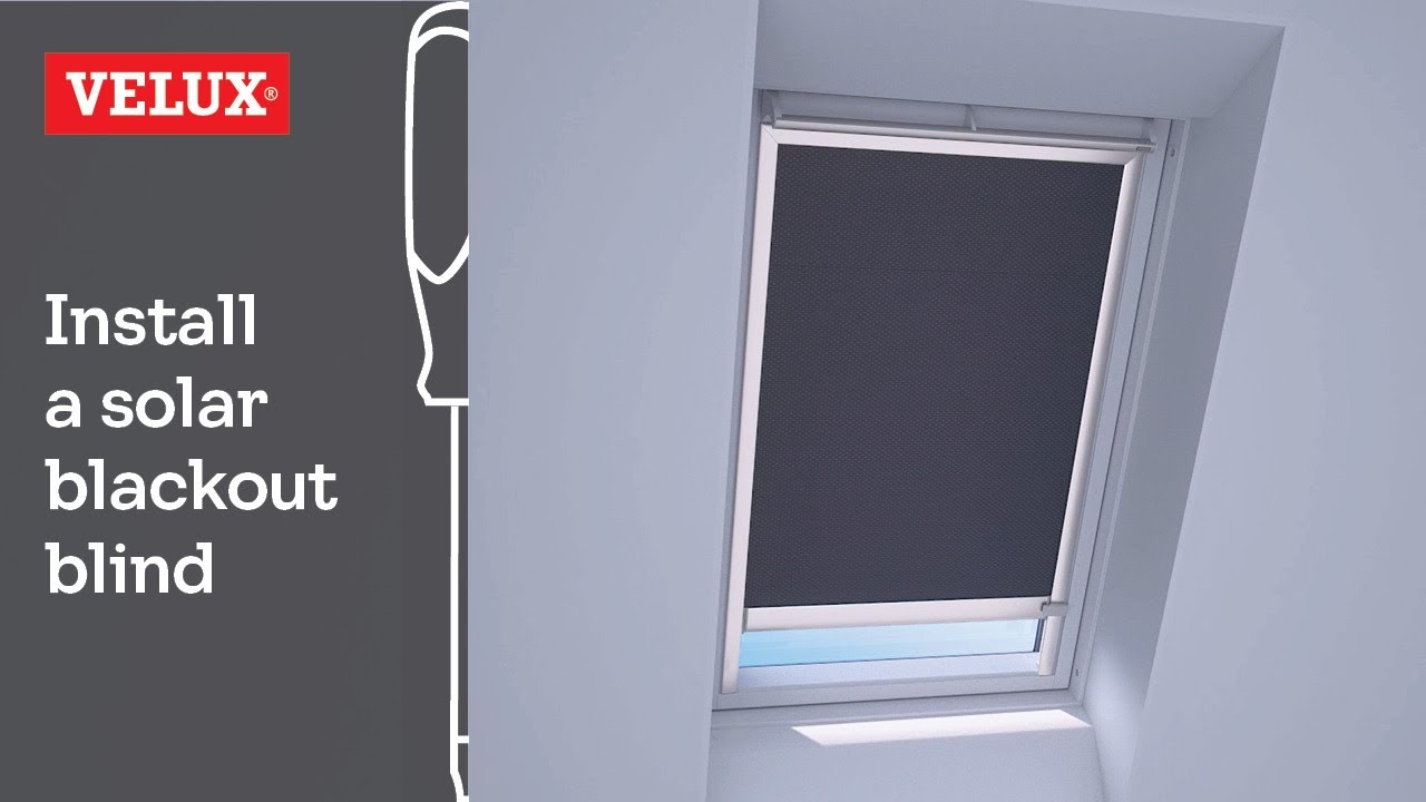 VELUX | How to install a solar blackout blind - YouTube