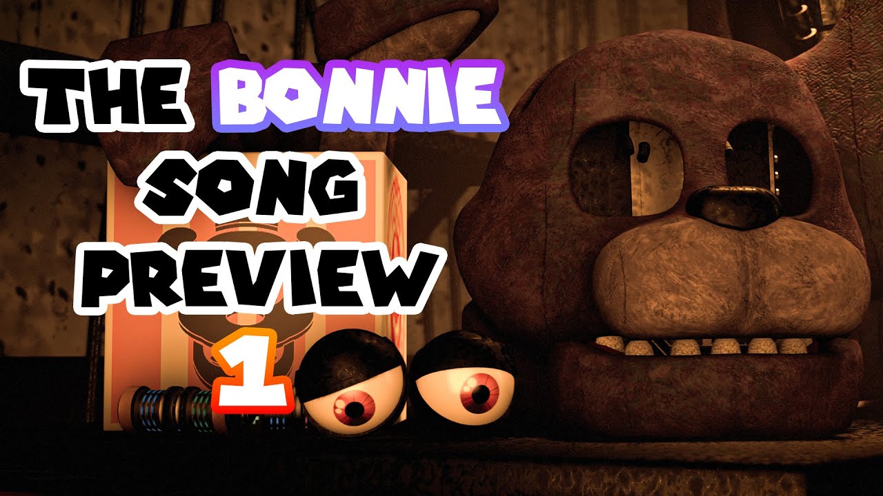 [FNAF/SFM] The Bonnie Song (Preview 1) - YouTube