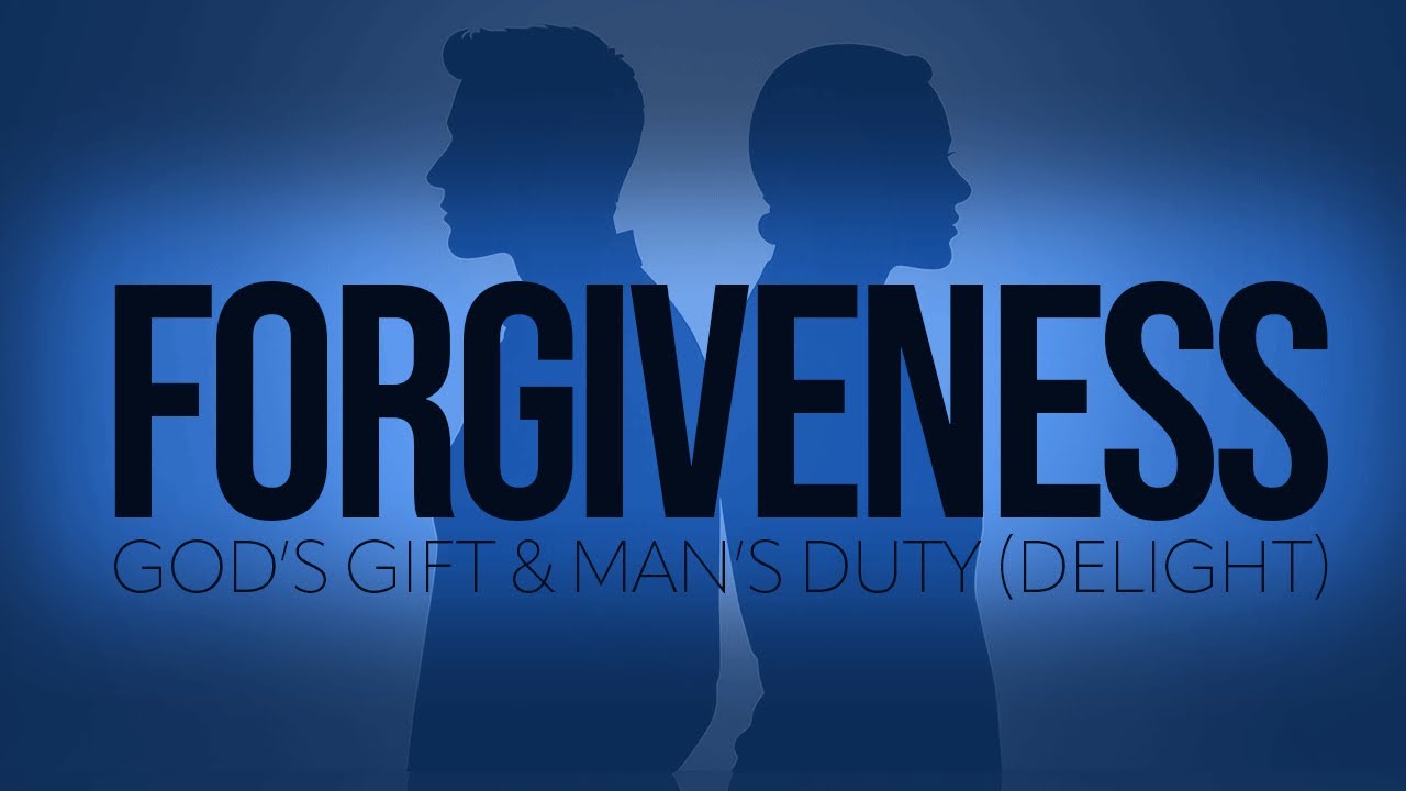 Forgiveness: God's Gift & Man's Duty (Delight) | Pastor Joey DeRuntz ...