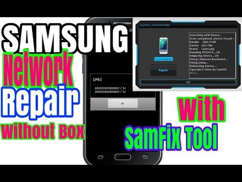Any Samsung Network Repair With SAmFix tool,,It's 100% worked