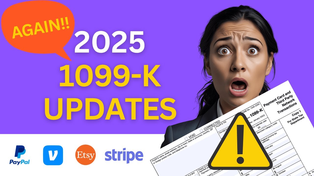 1099-K Rules Changed AGAIN (2025 Update) — What Small Business Owners & Side Hustlers Must Know ...