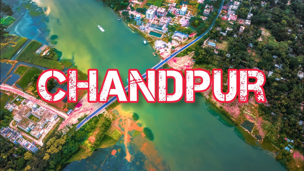 Chandpur City Drone View - YouTube