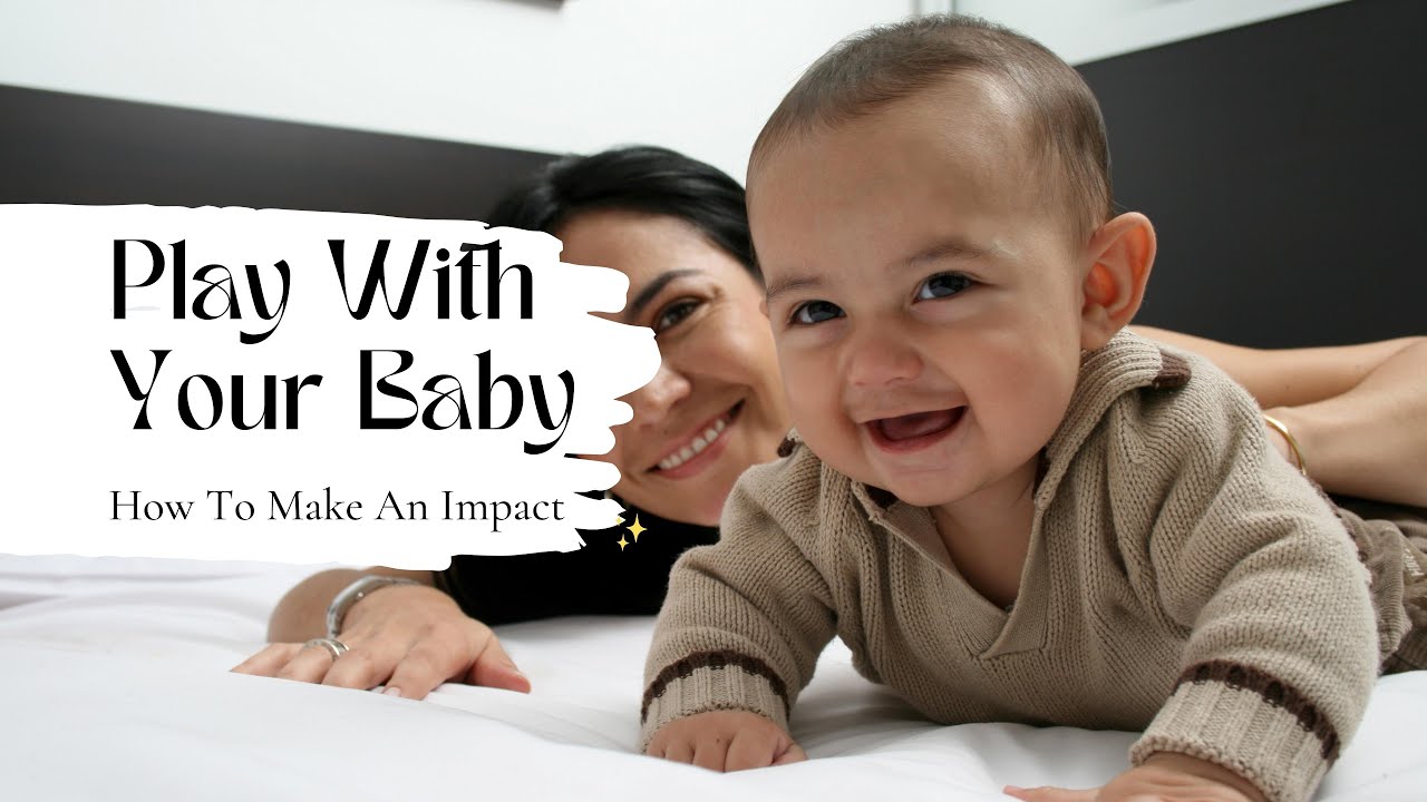 Playing With Your Baby How To Make An Impact Best Games To Play playing-with-your-baby-how-to-make-an-impact-best-games-to-play