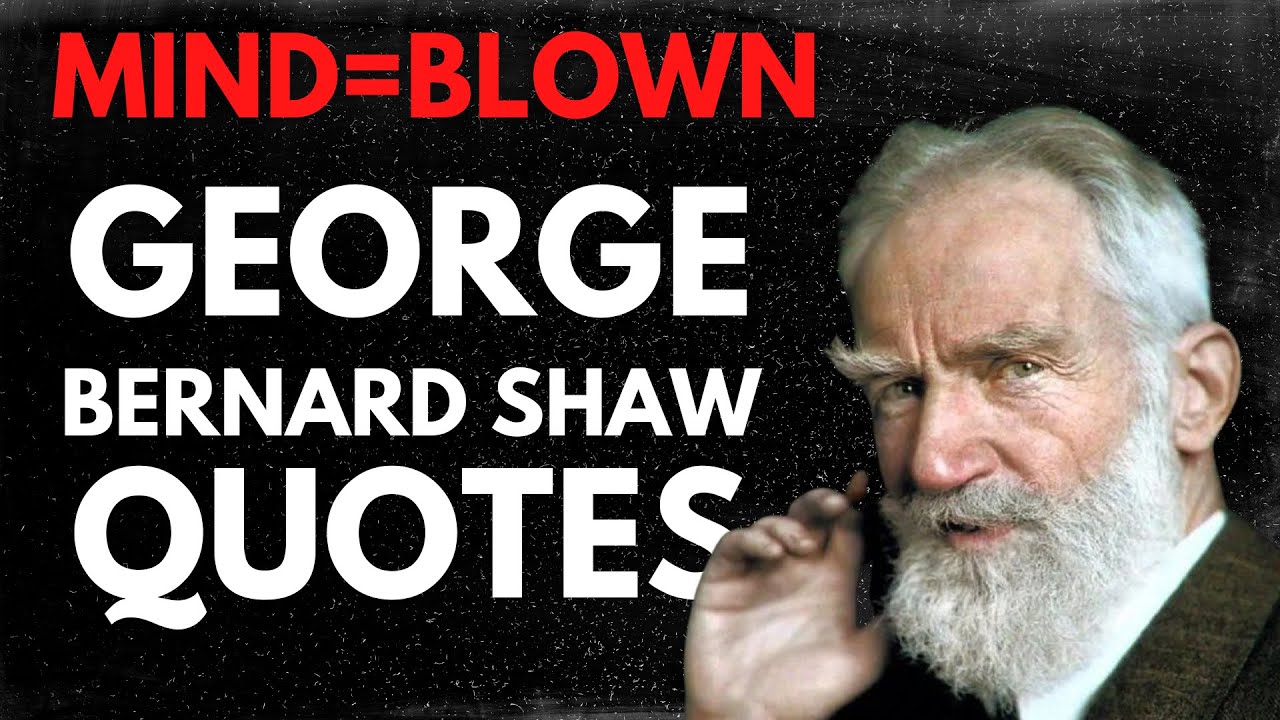 Fascinating Quotes By George Bernard Shaw | Motivational and ...