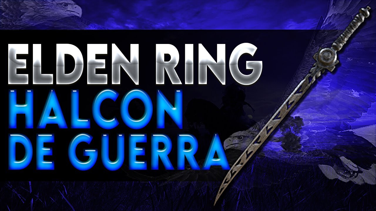 ELDEN RING - GARRA DE HALCÓN DE GUERRA - YouTube