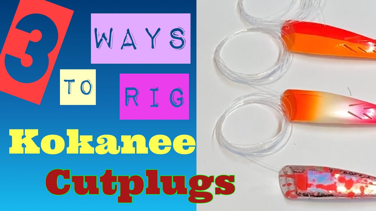 3 ways to RIG Kokanee Cutplugs - YouTube