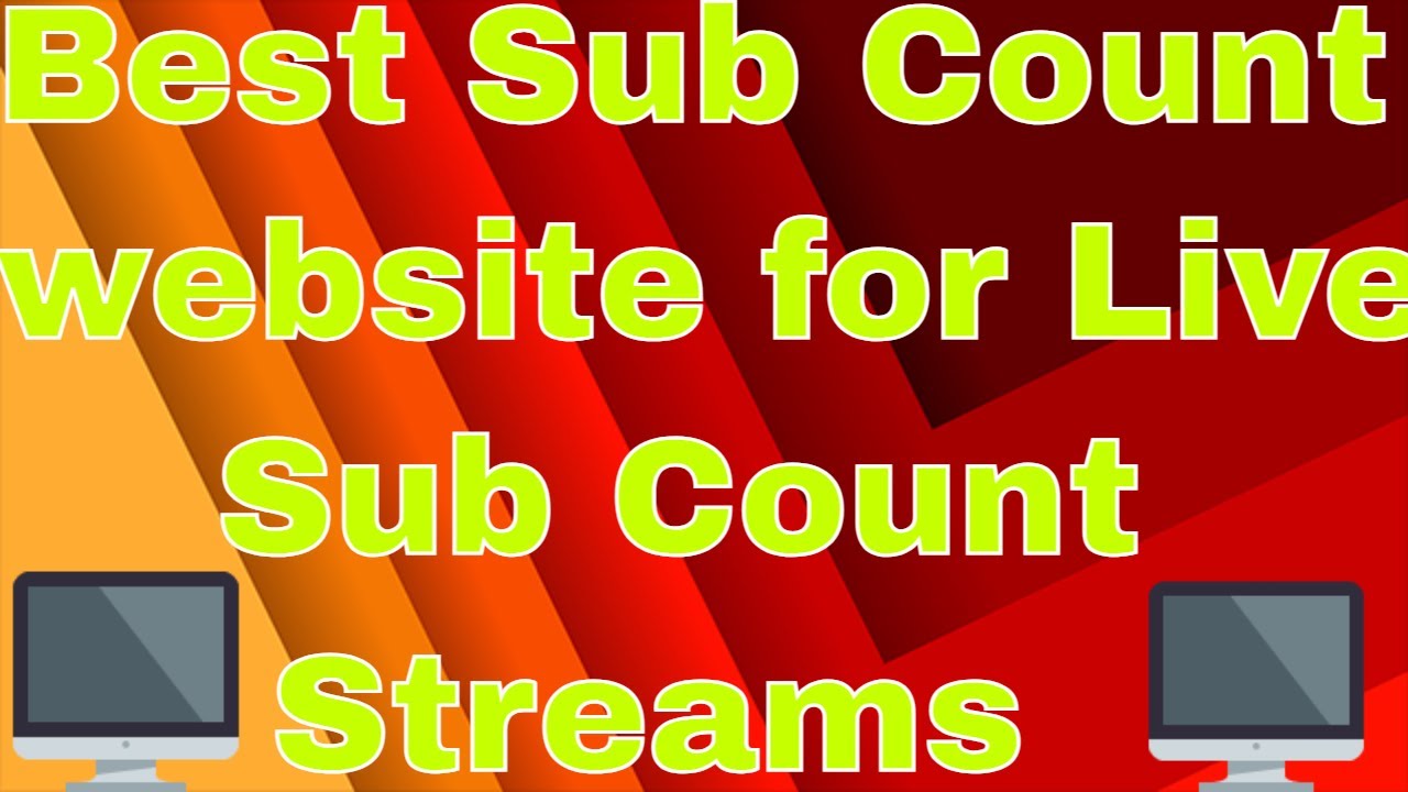 Best Real Time Sub Count website for Live Sub Count Streams... - YouTube