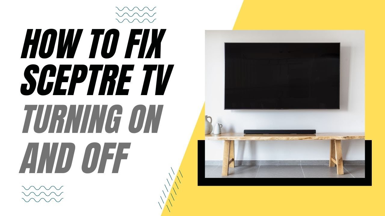 How To Fix Sceptre TV Turning On and Off - YouTube