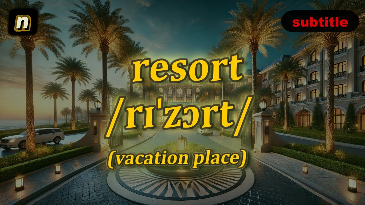 [n] Resort meaning (vacation place) with 5 examples - YouTube