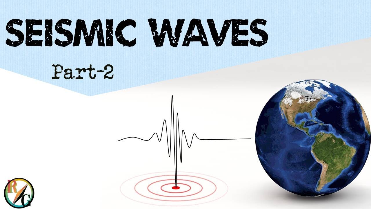 Seismic Waves Part-2 | Introduction of Seismic Waves | Seismology ...