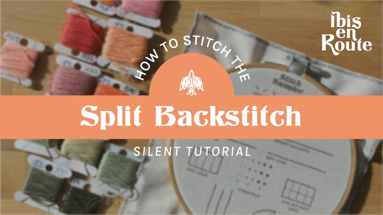 How to Stitch the Split Backstitch | Quick Tutorial for Hand Embroidery ...