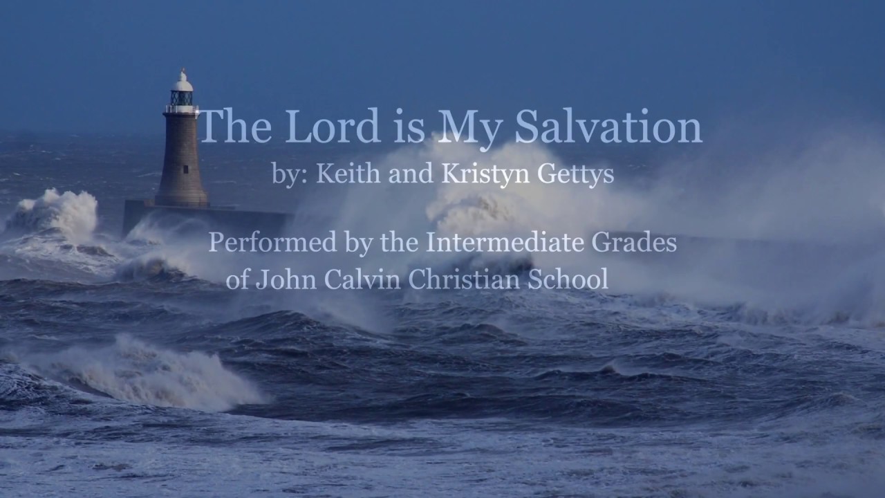The Lord is My Salvation - YouTube