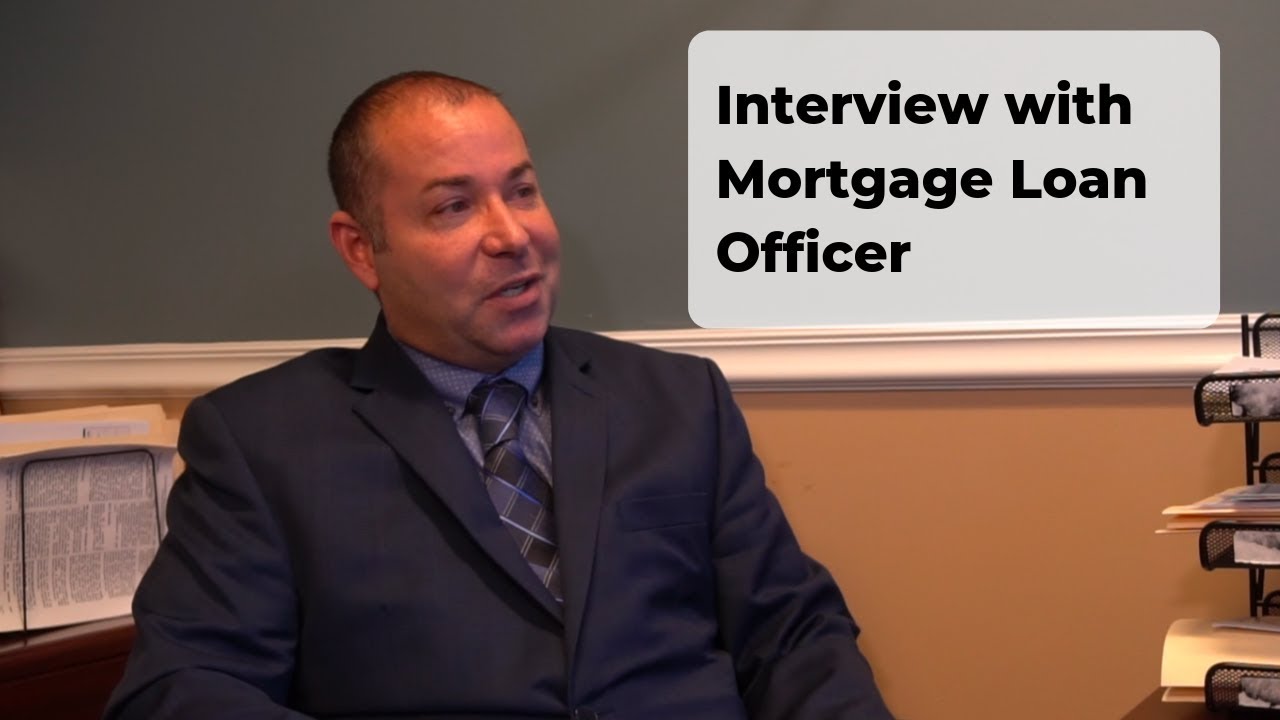 Interview with a Mortgage Loan Officer - YouTube