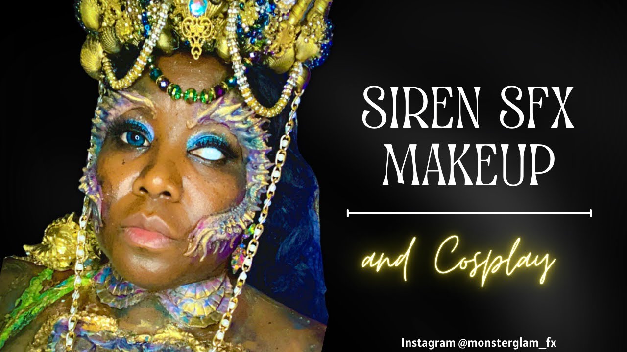 Siren SFX Makeup & Cosplay - YouTube