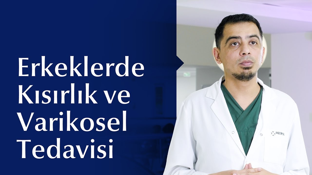 Varikosel Nedir? Varikosel Belirtileri, Nedenleri ve Tedavi Yöntemleri ...