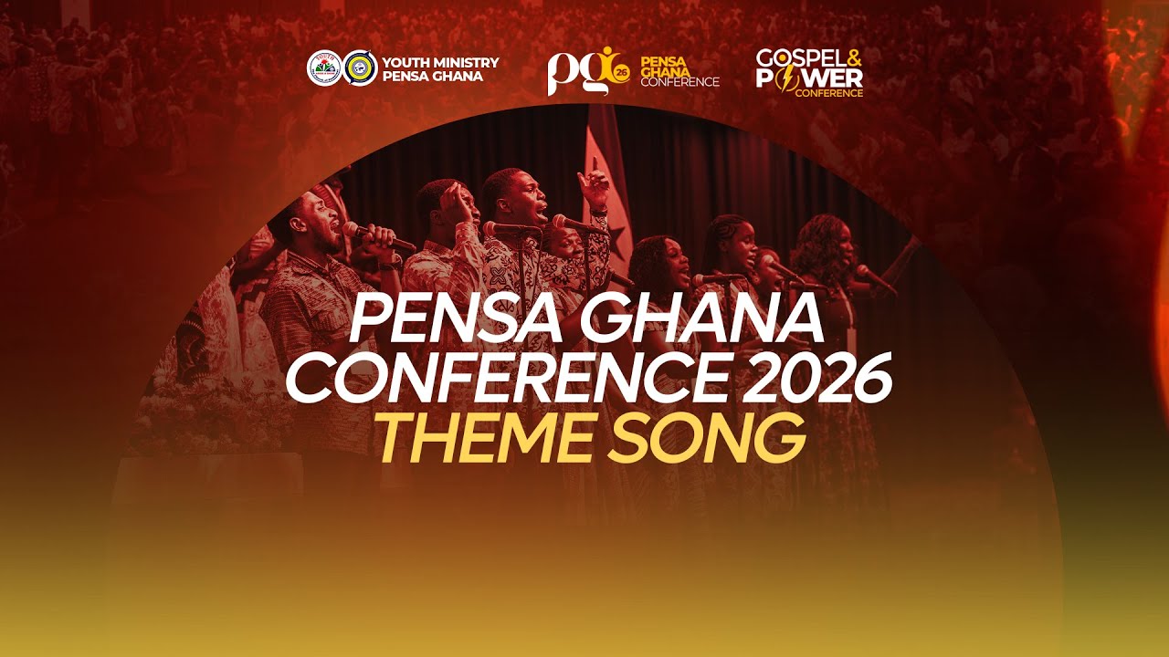 THEME SONG - PENSA GHANA CONFERENCE 2026 || GOSPEL & POWER CONFERENCE ...