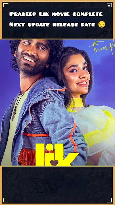 pradeep ranganadhan lik movie release update #Pradeep #kruthishetty #viralvideo - YouTube