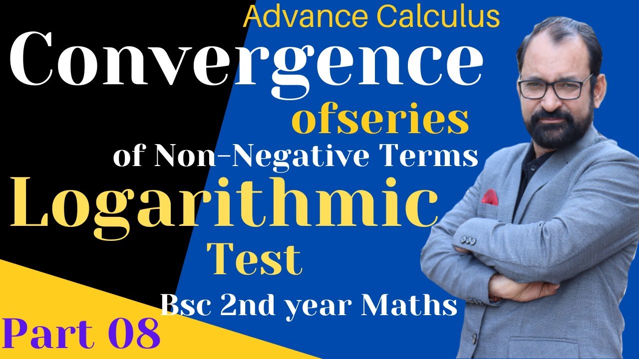 Logarithmic Test \ Convergence of series of Non Negative Terms \ P-8 ...