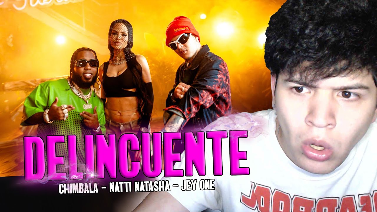 ¿DIJO BIG ONE? I Chimbala - Natti Natasha - Jey One - DELINCUENTE ...