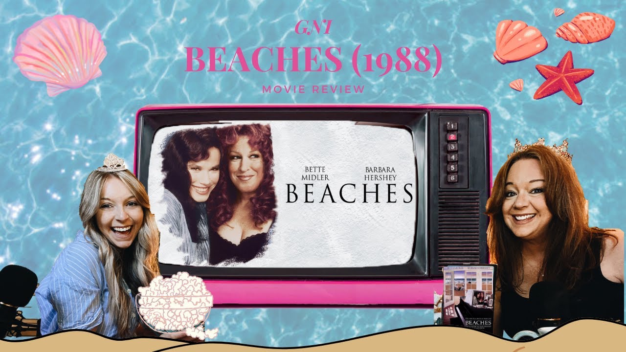 Beaches (1988) - YouTube