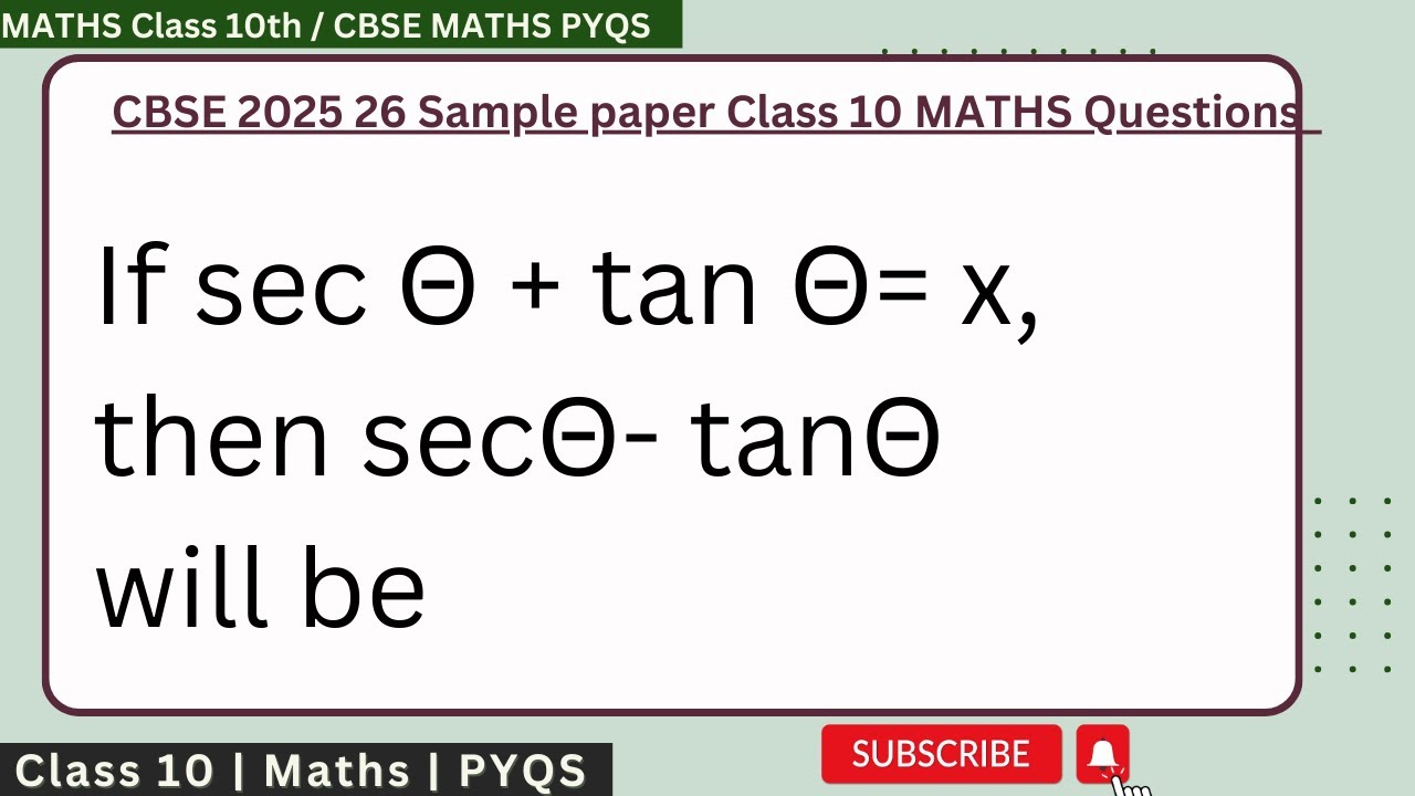 If sec Θ + tan Θ= x, then secΘ- tanΘ will be | If sec theta + tan theta ...