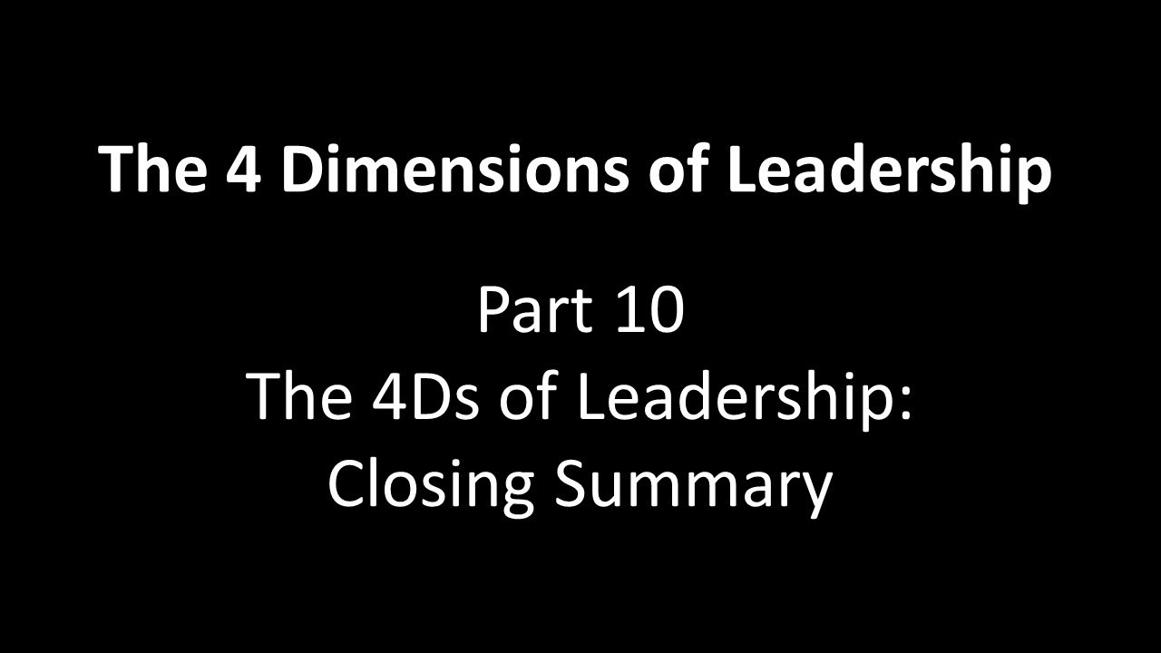 Episode 10: The 4 Dimensions of Leadership: Closing Summary - YouTube
