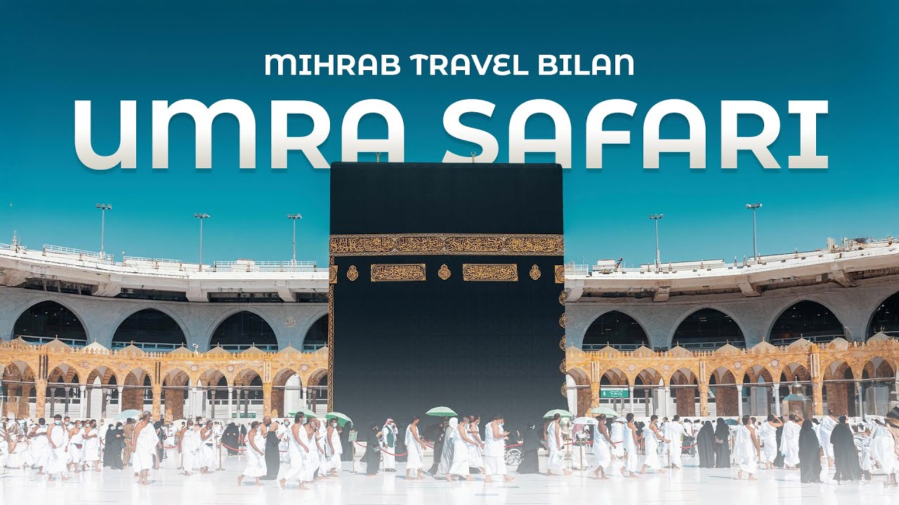 Mihrab travel bilan Umra safari | @Mihrabtravel - YouTube