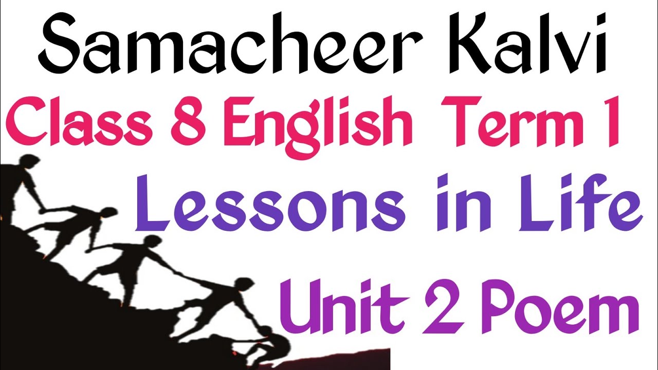 Lessons in Life - Prose | 8th class Unit 2 | Term 3 English | Samacheer ...