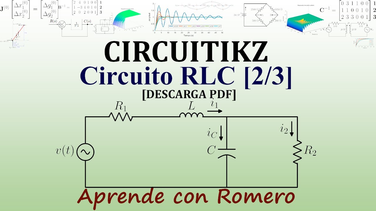 Circuito RLC en CircuiTikz Parte (2/3) - YouTube