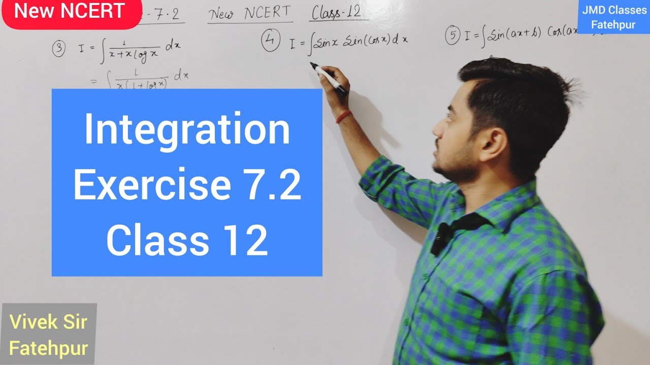 Integration Chapter7 Class12 Math | Q1 to 11 | Ex 7.2 Integral ncert solutions | Vivek Sir ...