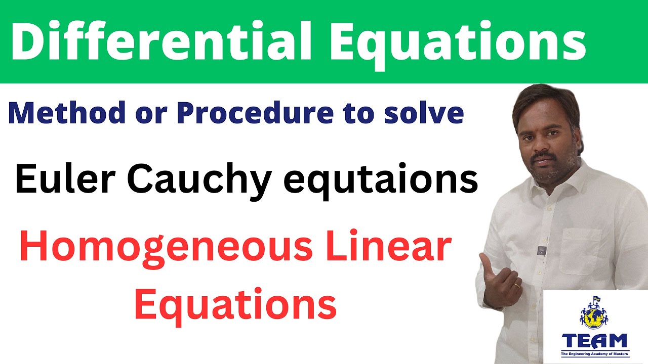 Method to solve Euler Cauchy Equations / procedure to Homogeneous ...