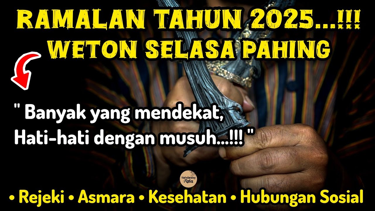 Weton Selasa Pahing ditahun 2025 menurut Primbon Jawa Kuno - YouTube