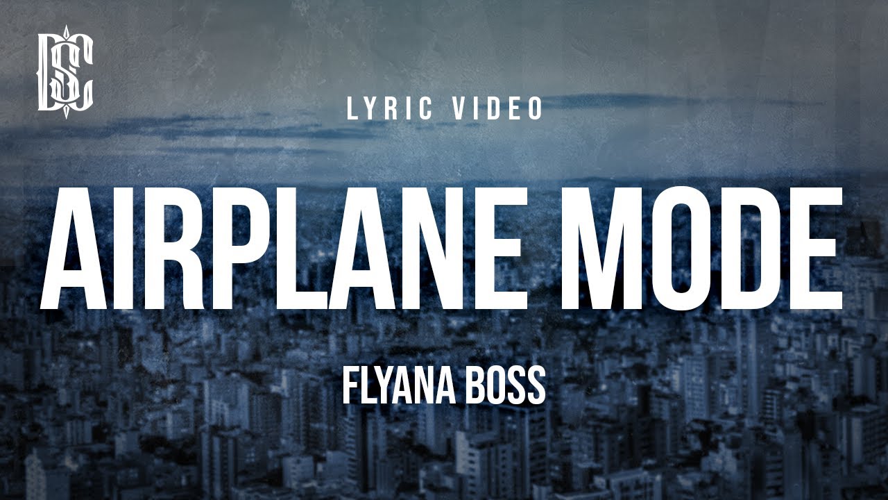 Flyana Boss - Airplane Mode | Lyrics - YouTube