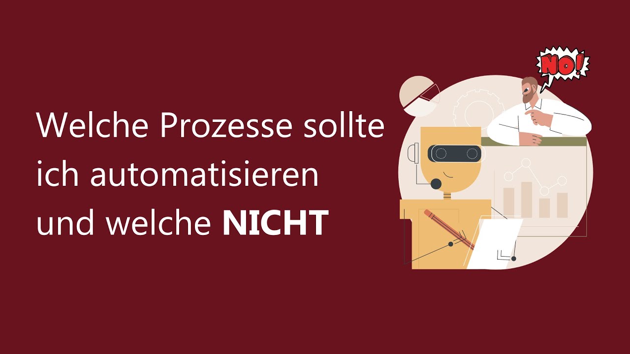 Wie bewerte ich, welche Prozesse zu automatisieren sind? Und worauf ist ...
