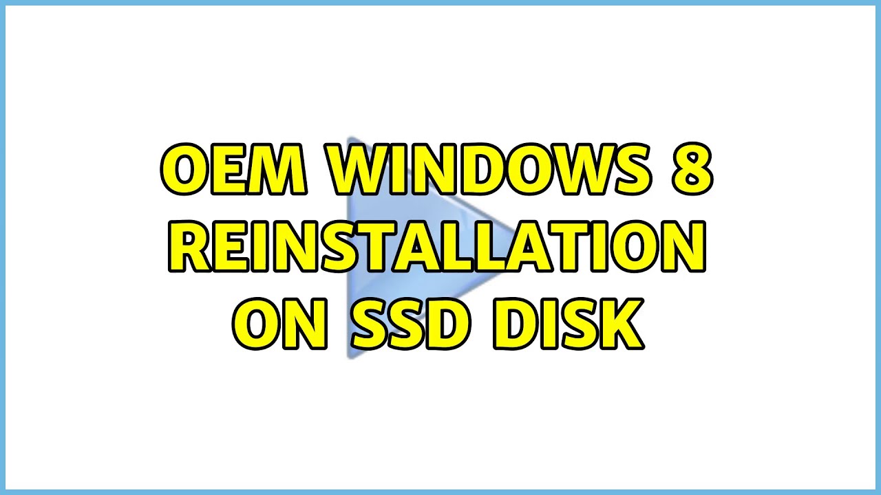 OEM Windows 8 Reinstallation on ssd disk - YouTube