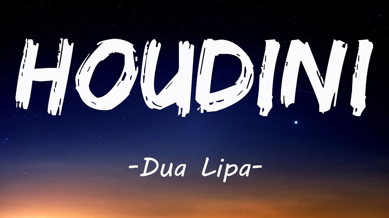 Dua Lipa - Houdini (Lyrics) - YouTube