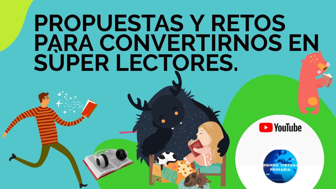Propuestas y retos para convertirnos en Súper lectores 📙 🎧. - YouTube