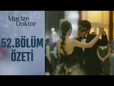 Mucize Doktor 52. Bölüm Özeti
