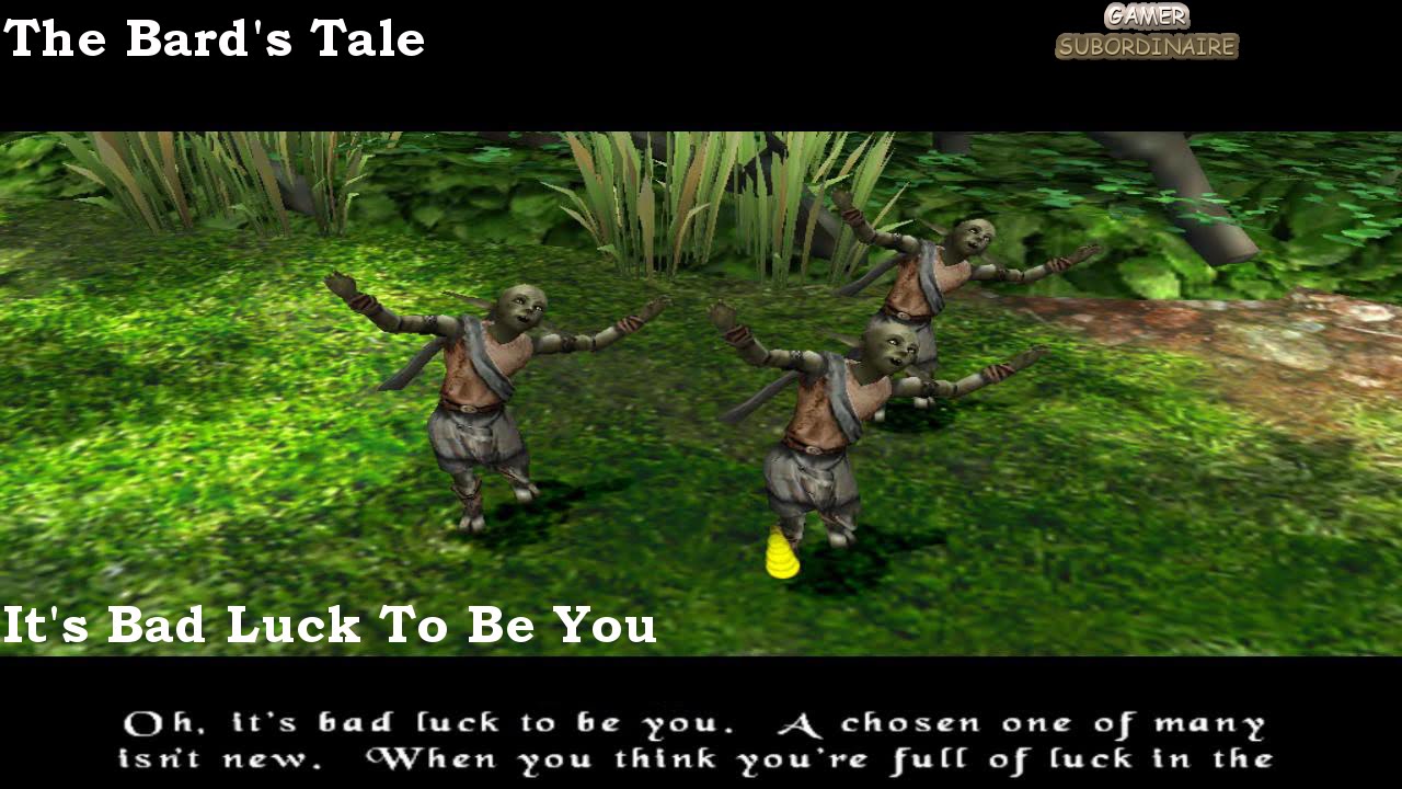 The Bards Tale: It's Bad Luck To Be You - YouTube