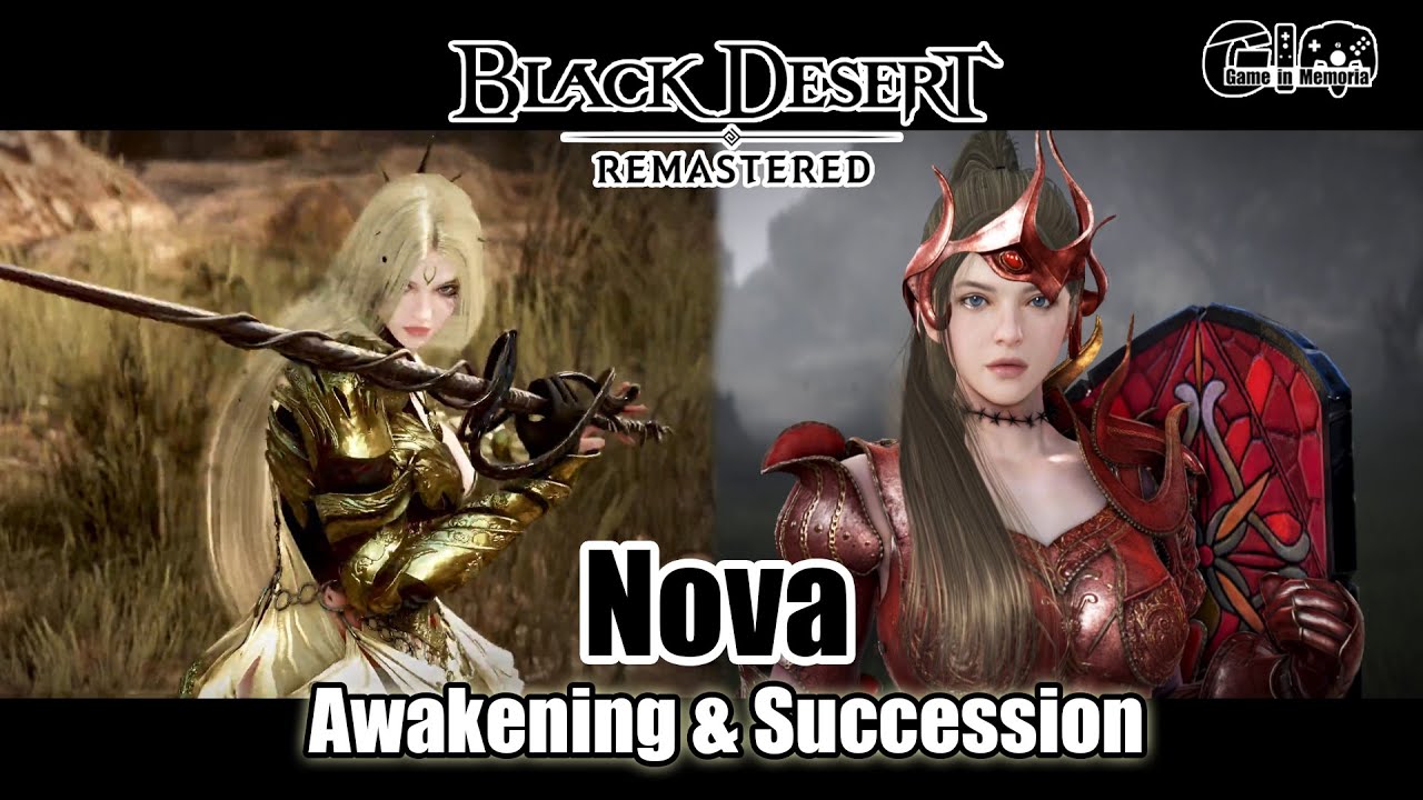 Black Desert : Remastered - Nova Awakening and Succession Gameplay ...