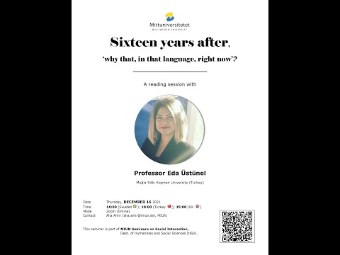 Sixteen years after ‘Why that, in that language, right now?’: A reading session with Dr. Eda Üstünel