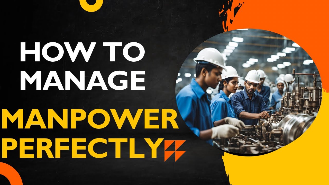 “The Art of Handling Manpower: Boost Productivity Like a Pro” - YouTube