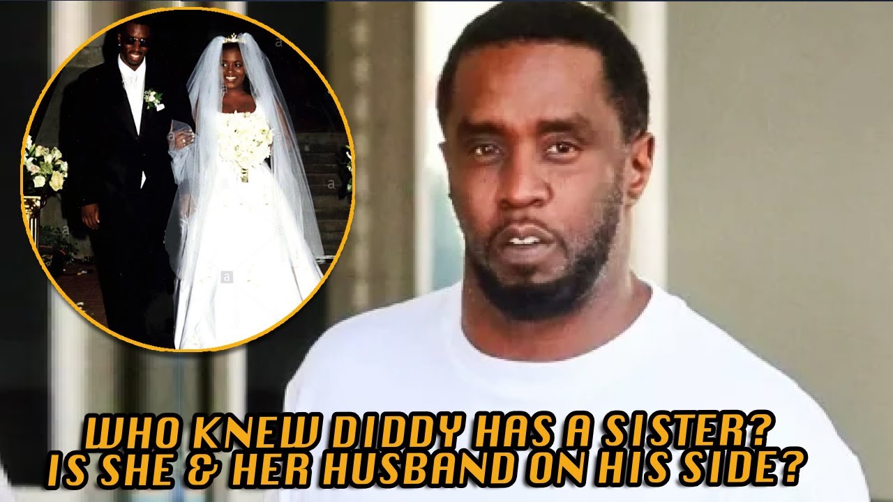 Diddy Has A Sister Most Never Knew He Had, But Are She And Her Husband ...