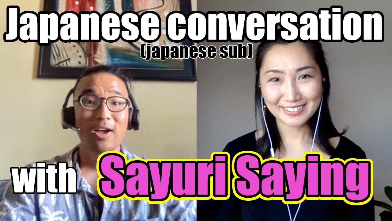 【N5-N2】Japanese conversation with Sayuri Saying - Lifestyle - YouTube